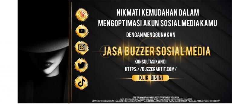 Jasa Buzzer Sosial Media Solusi Promosi Terbaik Saat ini