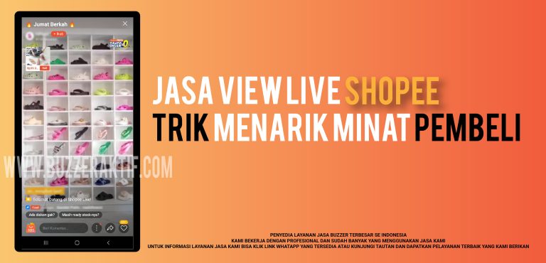 Jasa View Live Shopee Trik Menarik Minat Pembeli