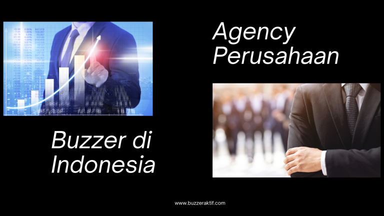 Agency Perusahaan Buzzer Terbaik di Indonesia